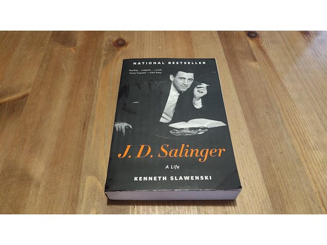 Kenneth Slawenski, J. D. Salinger - A Life