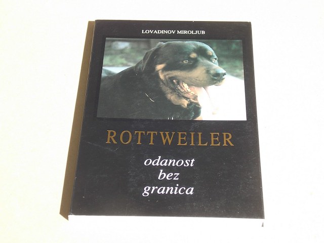 Rottweiler - Odanost bez granica