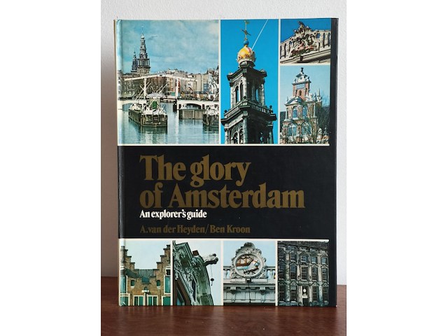 THE GLORY OF AMSTERDAM
