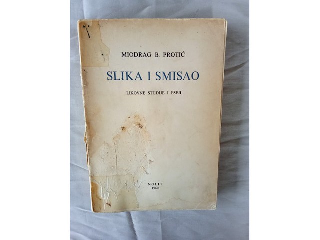 Slika I Smisao-Miodrag B.Protić