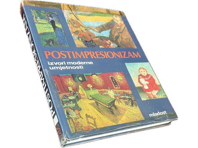 POSTIMPRESIONIZAM- Izvori moderne umjetnosti
