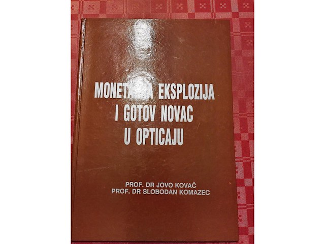 Monetarna Eksplozija i Gotov Novac u Opticaju