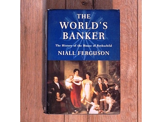 The WORLD`S BANKER   - Niall Ferguson