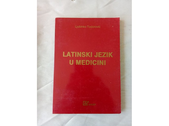 Latinski Jezik U Medicini-Ljubinko Todorović