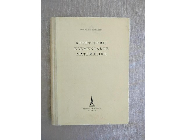 Repetitorij elementarne matematike - Boris Apsen (1970)