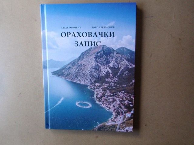Lazar Božović Đuro Avramović - ORAHOVAČKI ZAPIS