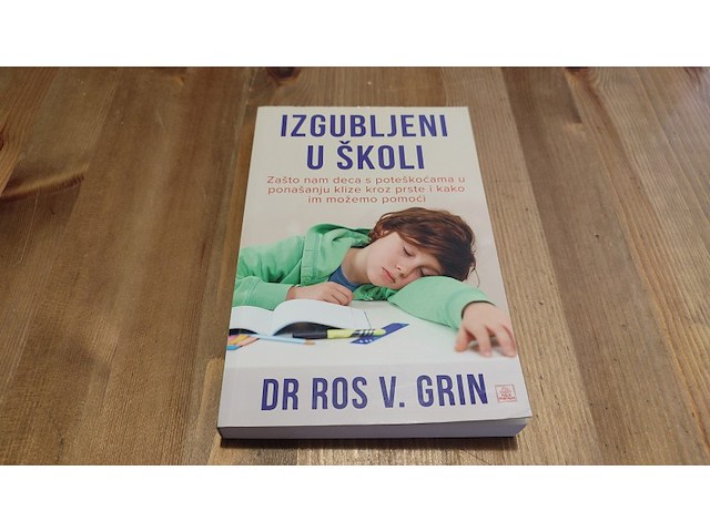 dr Ros V. Grin, Izgubljeni u školi
