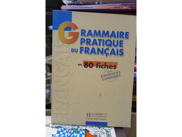Grammaire pratique du français en 80 fiches
