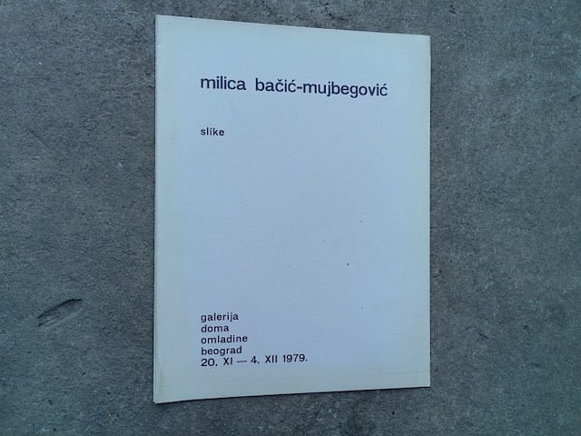 MILICA BAČIĆ-MUJBEGOVIĆ SLIKE, Galerija Doma omladine