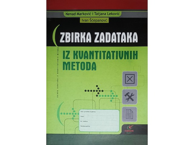 Zbirka Zadataka Iz Kvantitativnih Metoda - N.Marković