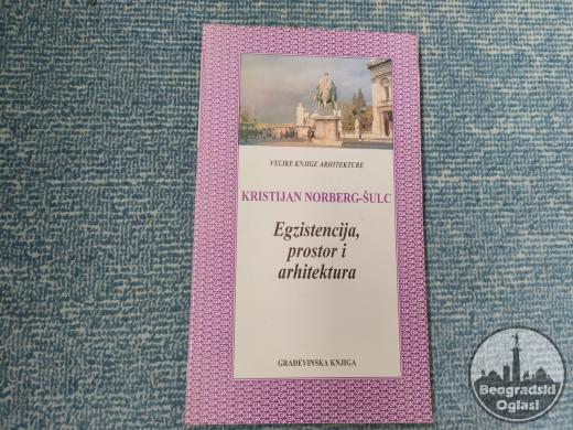 Egzistencija, prostor, arhitektura - Kristijan Norber