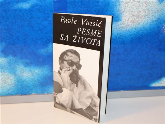 pesme sa života pavle vuisić sa posvetom supruge