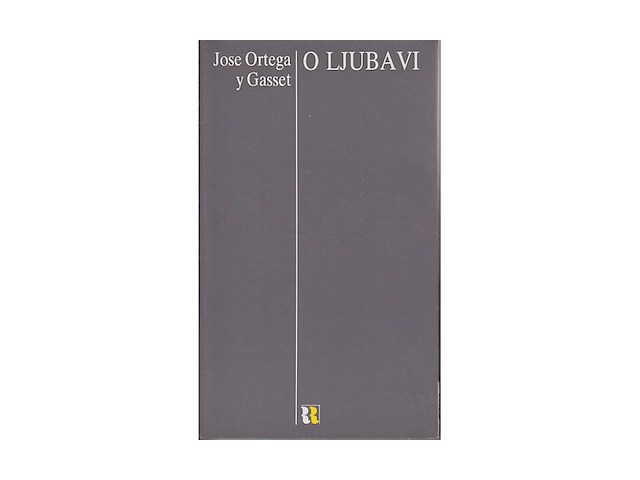 O LJUBAVI / JOSEORTEGA Y GASSET