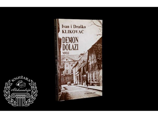 DEMON DOLAZI - Ivan i Draško Klikovac