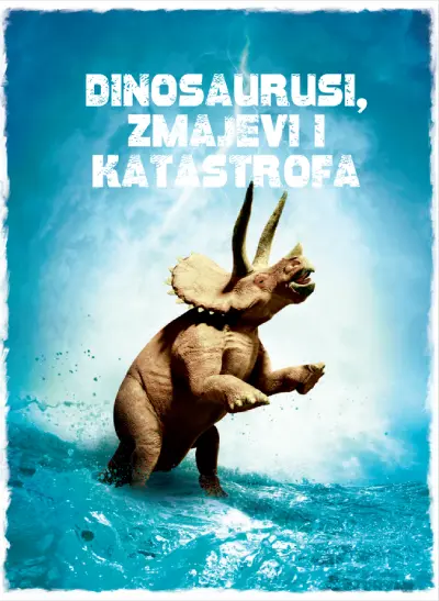 Dinosaurusi, zmajevi i katastrofa