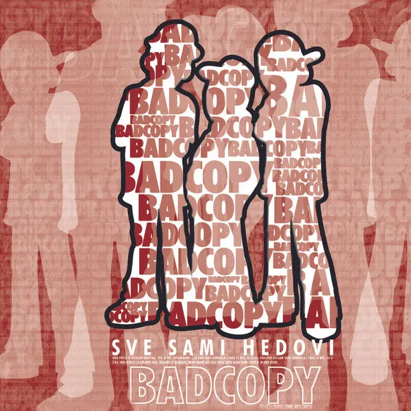 Bad Copy - Sve sami hedovi