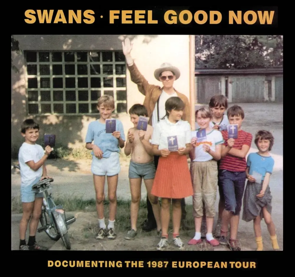 Swans - Feel Good Now (Remaster) (Limited)