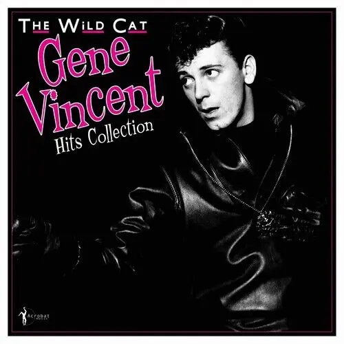 Gene Vincent - Wild Cat: Hits and More
