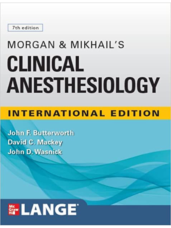 Ie Morgan And Mikhails Clinical Anesthesiology 7th Edition