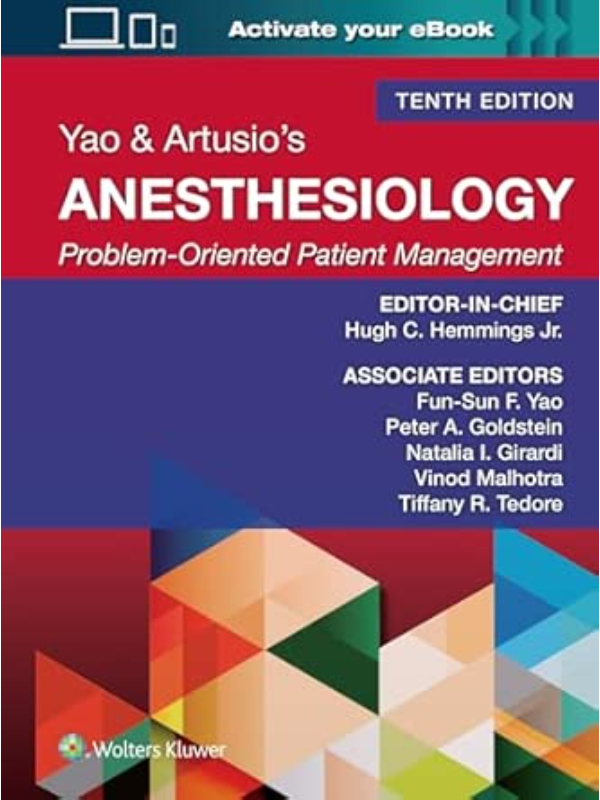 Yao & Artusio’s Anesthesiology: Problem-Oriented Patient Management 10th