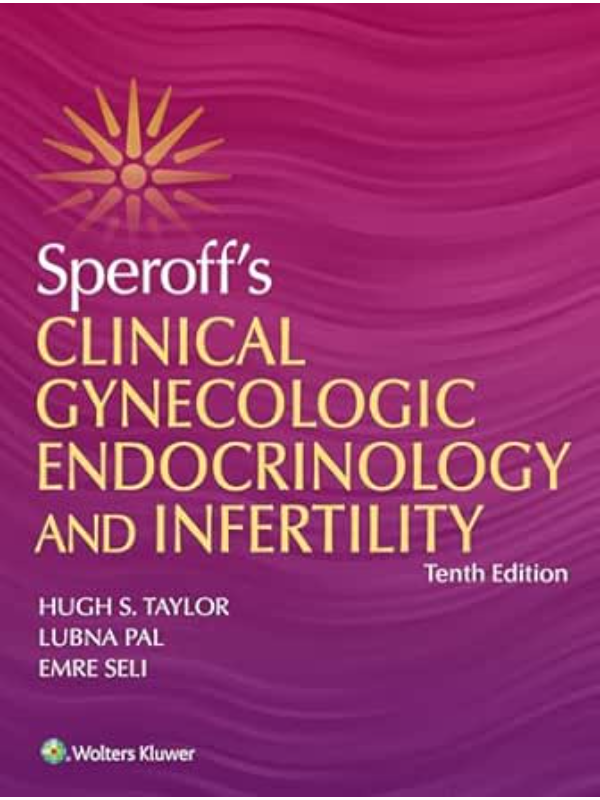 Speroff’s Clinical Gynecologic Endocrinology and Infertility 10th Edition
