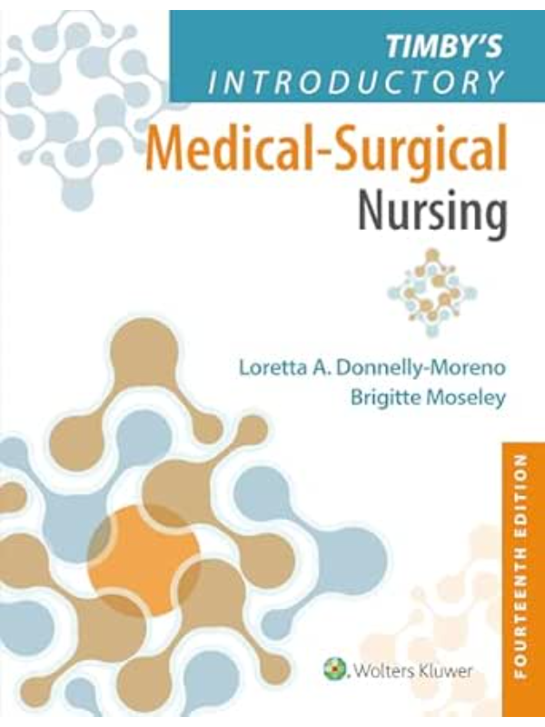 Timby’s Introductory Medical-Surgical Nursing 14th edition, International Edition