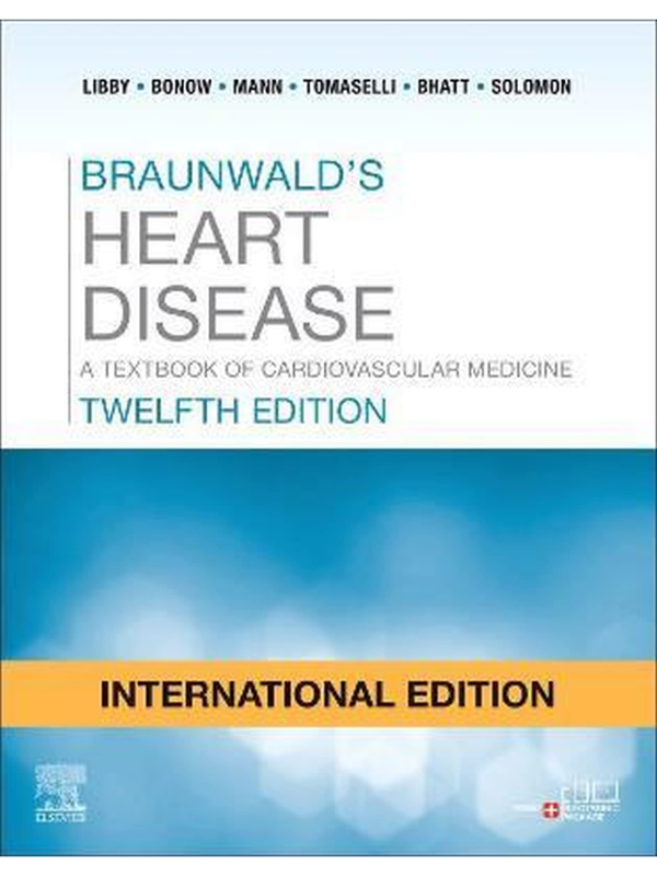 Braunwald’s Heart Disease, Single Volume, 12th Edition, IE
