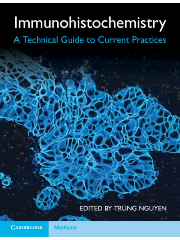 Immunohistochemistry, A Technical Guide to Current Practices
