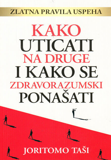 Kako uticati na druge i kako se zdravorazumski ponašati