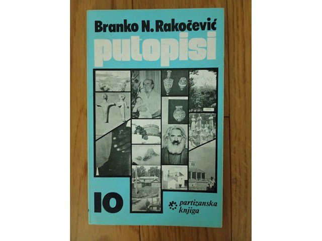 Branko N.Rakocevic - Putopisi 10