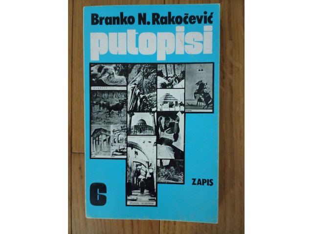 Branko N.Rakocevic - Putopisi 6