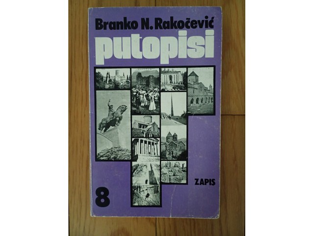 Branko N.Rakocevic - Putopisi 8