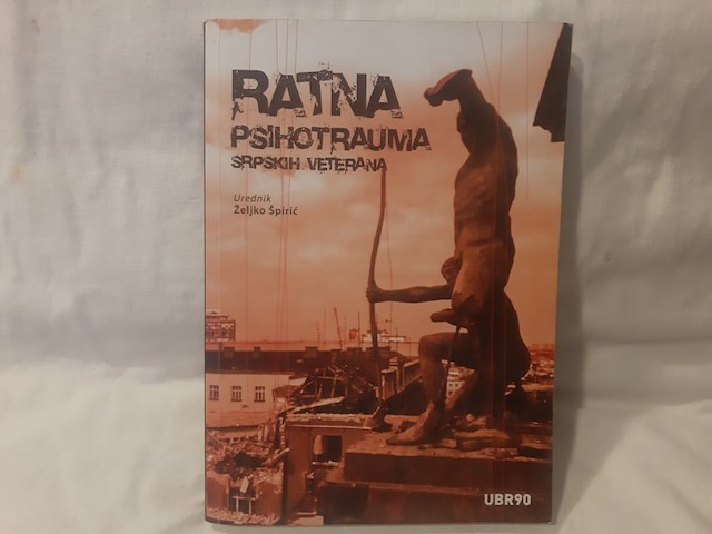 Ratna psihotrauma srpskih veterana - Ž.Špirić