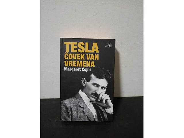 Tesla, čovek van vremena - Margaret Čejni