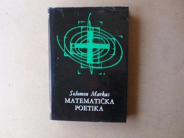 Solomon Markus - MATEMATIČKA POETIKA