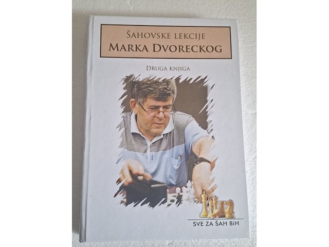 Šahovske lekcije Dvoreckog II tom