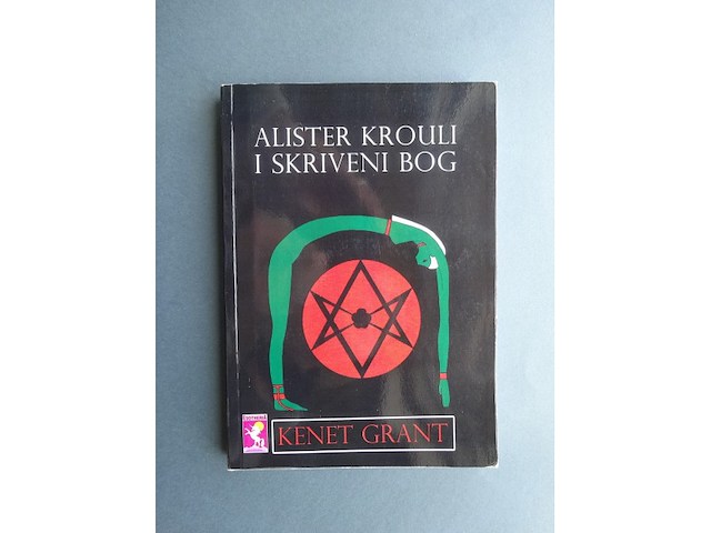 Alister Krouli i skriveni Bog - Kenet Grant