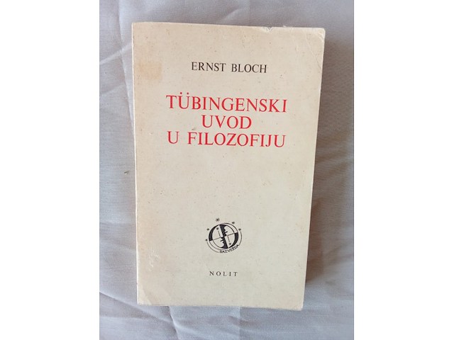 Tubingenski Uvod U Filozofiju-Ernst Bloch