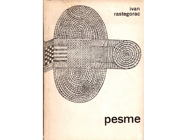 Ivan Rastegorac - PESME (1. izdanje, 1965) retko!