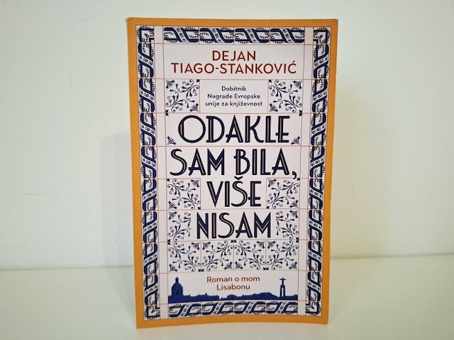 Odakle sam bila više nisam  - Dejan Tiago-Stanković NOV