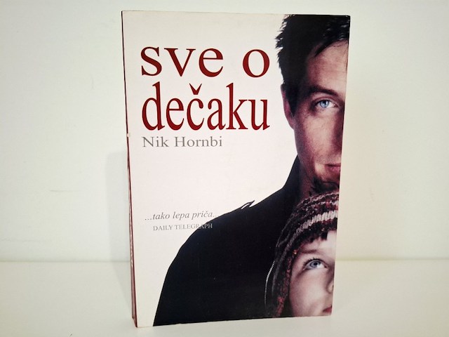 Sve o dečaku  - Nik Hornbi