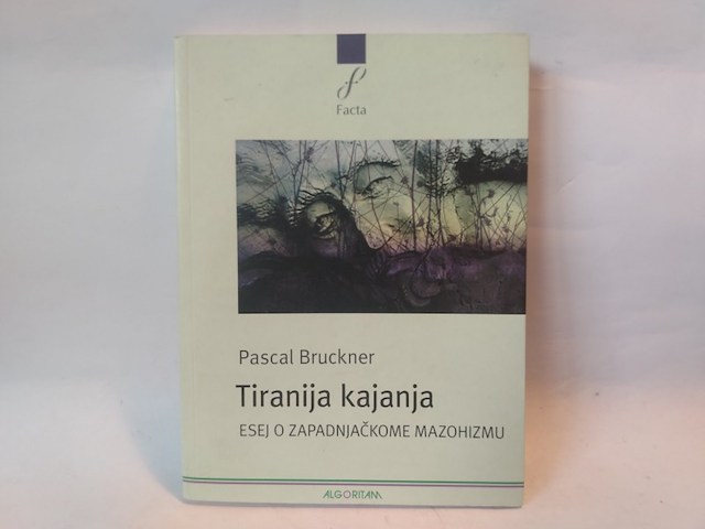 TIRANIJA KAJANJA - Pascal Brukner