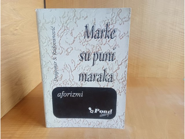 Marke su puni maraka (Aforizmi)