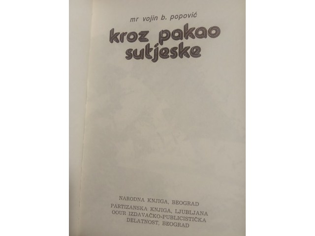 KROZ PAKAO SUTJESKE - MR VOJIN POPOVIĆ