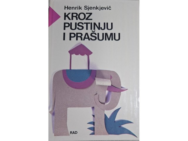 Kroz pustinju i prašumu - Henrik Sjenkjevič