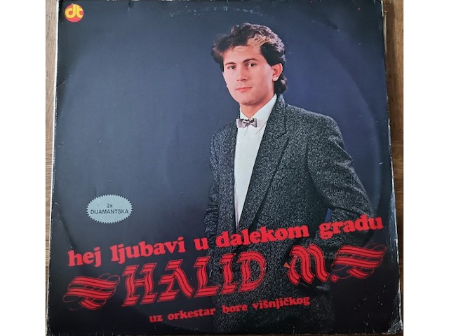 Halid Muslimovic-Hej Ljubavi u Dalekom Gradu LP (1985)