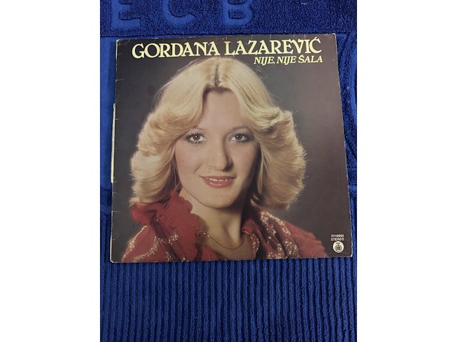 GORDANA LAZAREVIC - NIJE NIJE SALA