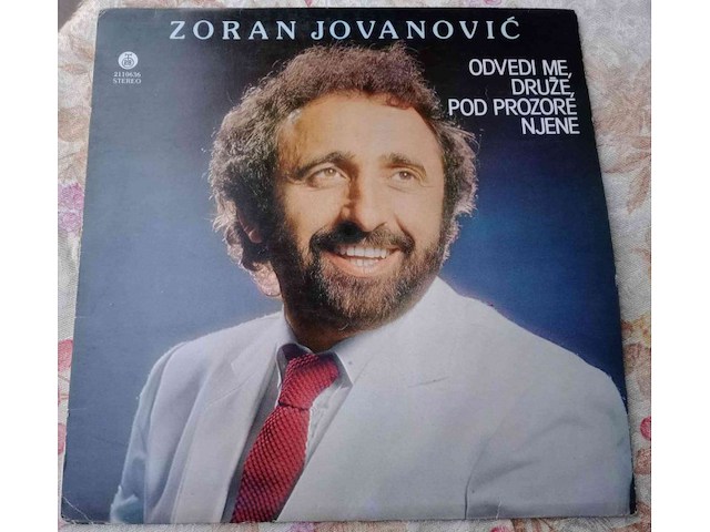 LP Zoran Jovanović - Odvedi Me, Druže, Pod Prozore Njen