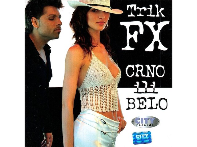 Trik FX ‎– Crno Ili Belo CD