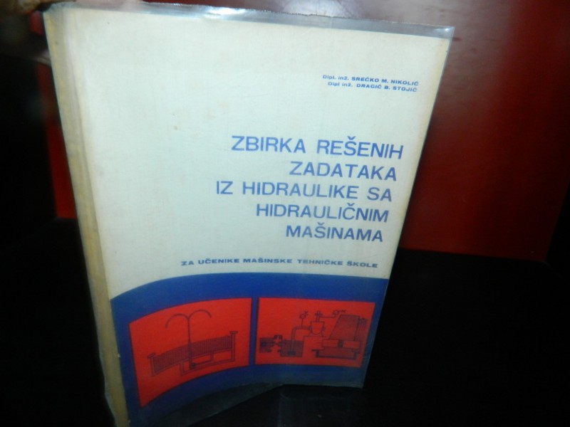 Zbirka zadataka iz hidraulike sa hidrauličnim mašinama